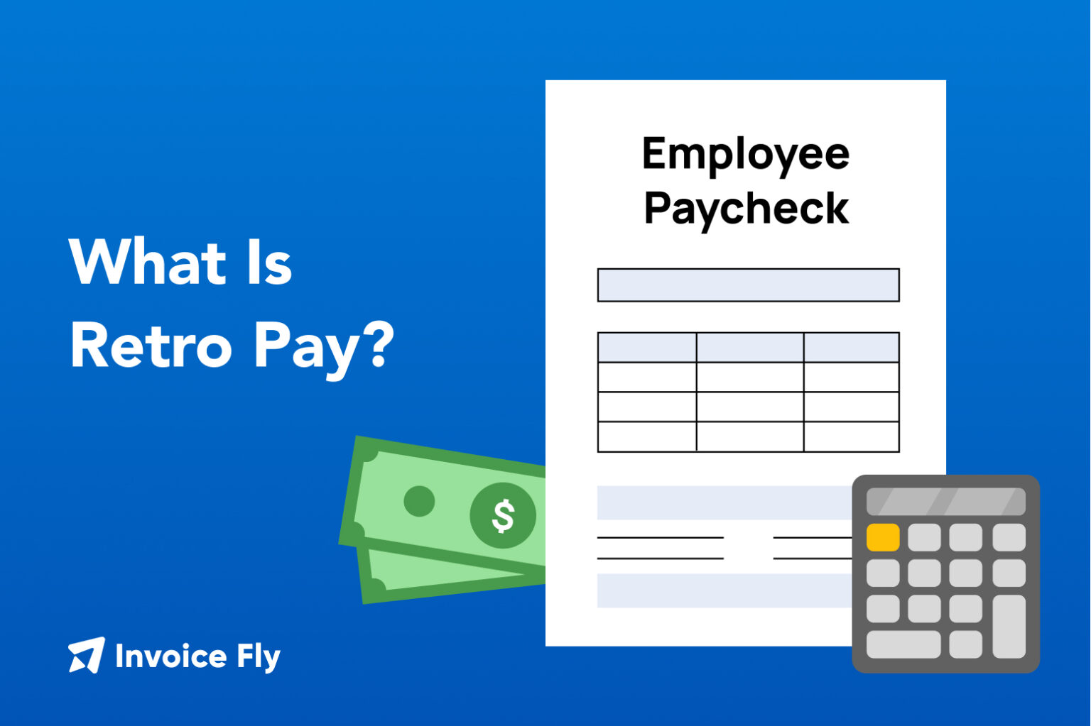 What is Retro Pay: Examples and Calculations | Invoice Fly